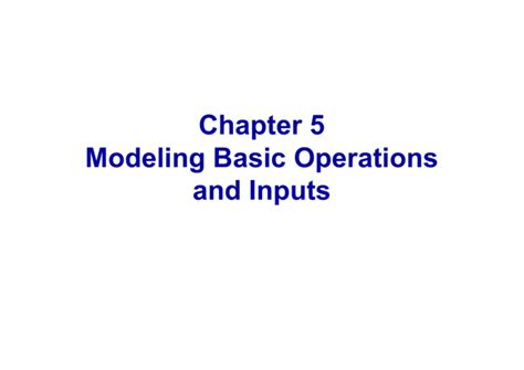 Arena Simulation Modeling Operations And Inputs
