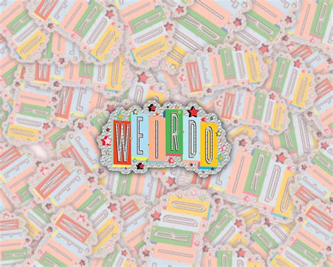 Weirdo Vinyl Sticker Prismatic Sticker T For Weirdos Etsy