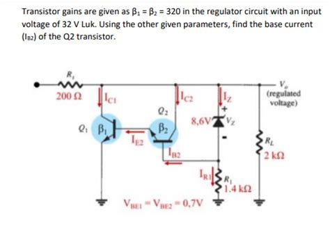 Solved Transistor Gains Are Given As β1 β2 320 In The