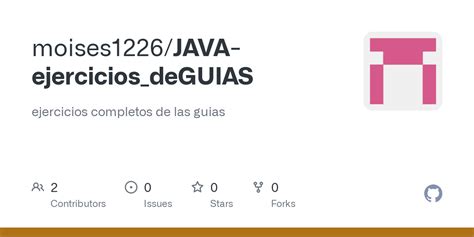 GitHub Moises JAVA Ejercicios DeGUIAS Ejercicios Completos De Las Guias