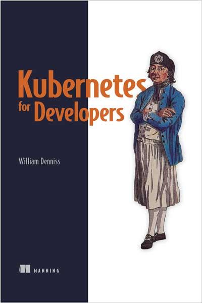 قیمت و خرید کتاب Kubernetes For Developers