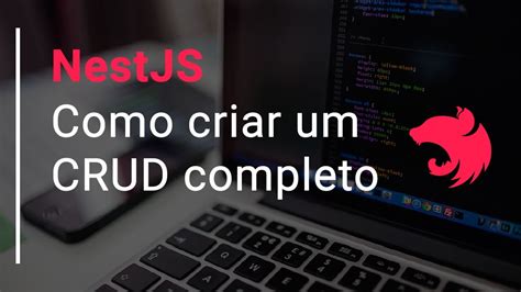 Como Fazer Um Crud Completo Com Nestjs Nestjs Para Iniciantes Youtube