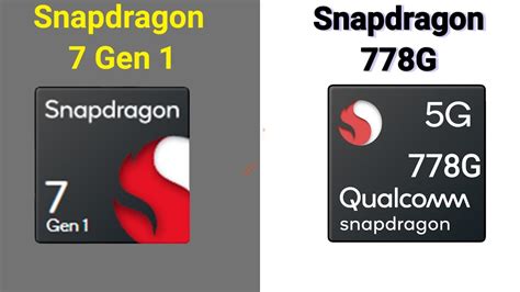 Snapdragon 7 Gen 1 Vs Snapdragon 778g ⚡⚡⚡ Which Is Better Snapdragon