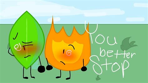 You Better Stop Leafy X Firey Bfb Youtube
