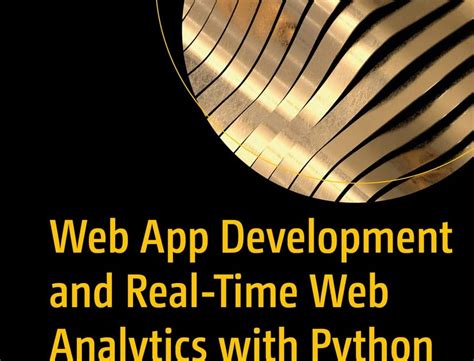 Web App Development And Real Time Web Analytics With Python Develop