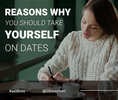 Lessons In Self Love Reasons You Should Take Yourself On Dates — Lifeways