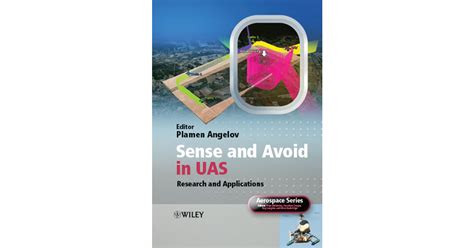 Sense And Avoid In UAS Research And Applications Book