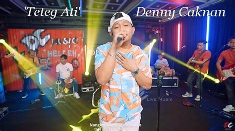 Chord Teteg Ati Denny Caknan Kunci Gitar C Tribunmanado Co Id