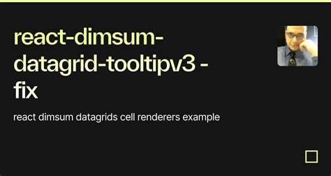 React Dimsum Datagrid Tooltipv3 Fix Codesandbox