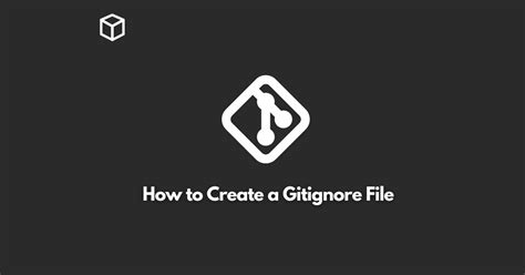 how to create a gitignore file programming cube