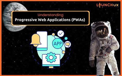 Understanding Progressive Web Applications Pwas Launchux