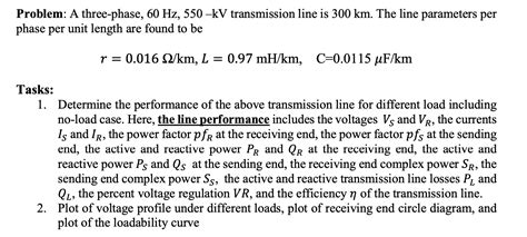 Solved Problem A Three Phase 60 Hz 550 Kv Transmission
