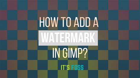 How To Add Watermark In GIMP In Linux