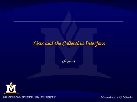 Ppt Lists And The Collection Interface Chapter 4 Chapter Objectives To Become Familiar With