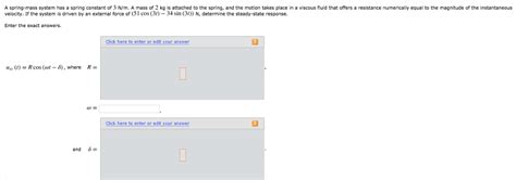 Solved A Spring Mass System Has A Spring Constant Of 3 N M