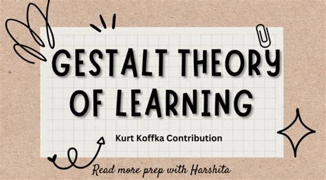 Gestalt Theory Of Learning Prep With Harshita