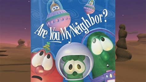 Veggietales Are You My Neighbor