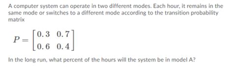 A Computer System Can Operate In Two Different Modes Each Hour It