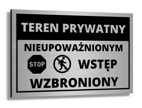 Teren Prywatny Nieupoważnionym Niska cena na Allegro pl