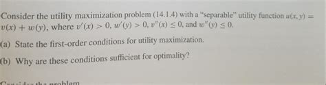 Solved Consider The Utility Maximization Problem 1414