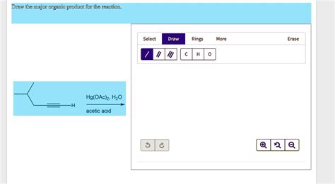 SOLVED: Draw the major organic product for the reaction. Draw the major ...