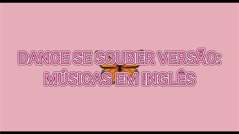 ~dance Se Souber VersÃomÚsicas Em InglÊs ~ Youtube Music