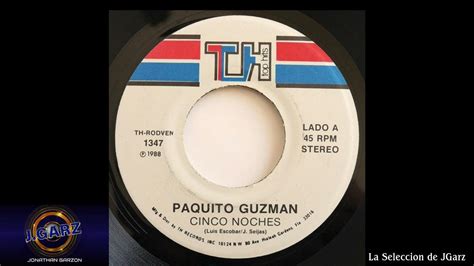 Cinco Noches Paquito Guzman Youtube