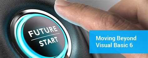 moving beyond visual basic 6 migrate to