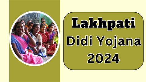 Lakhpati Didi Yojana 2024 Application Form Eligibility Documents