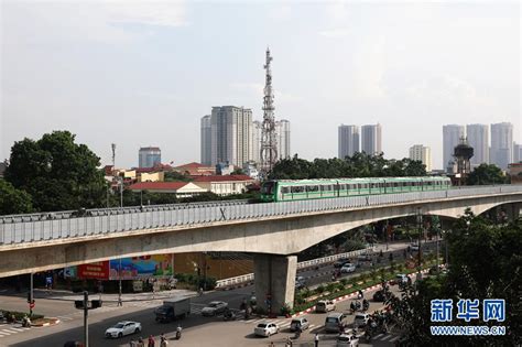 中企承建越南首条城市轻轨具备运行条件 中国一带一路网