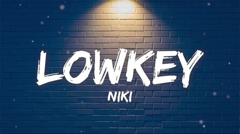 Niki Lowkey Lyrics Peepop Youtube