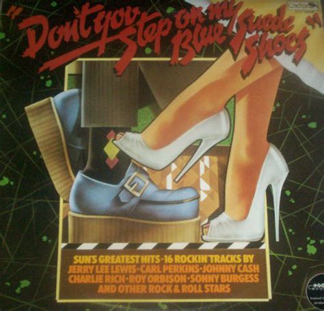 Dont You Step On My Blue Suede Shoes 1981 Vinyl Discogs