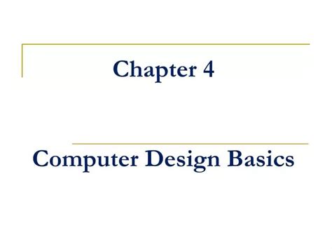 PPT Chapter 4 Computer Design Basics PowerPoint Presentation Free Download ID 2391476