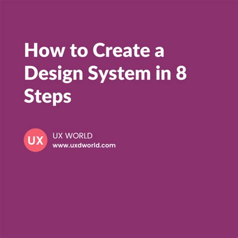 Basic Steps To Create A Design System UX Design World