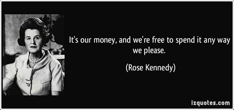 Rose Kennedy Quotes Quotesgram
