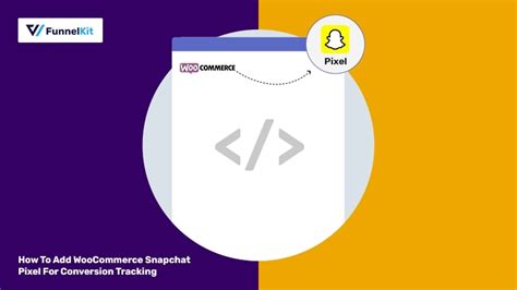 How To Add WooCommerce Snapchat Pixel To Track Conversions