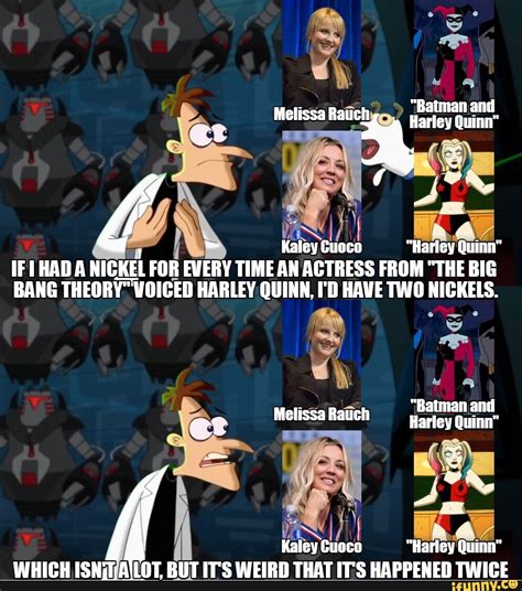 Batman And Melissa Rauch Harley Quinn Kaley Cuoco Harley Quinn Ifihada Nickel For Every Time