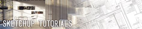 Sketchup Tutorials For Any Skill Level Designer Hacks