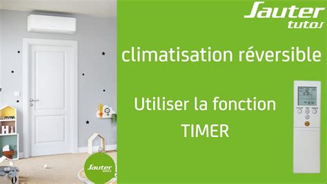 Comment Configurer Le Timer Et La Programmation Sur Ma Climatisation