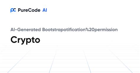 Build Great Bootstrapotification Permission Crypto Components Faster