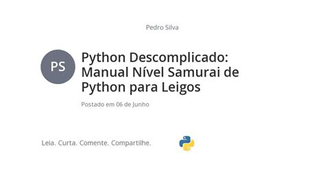 Python Descomplicado Manual Nível Samurai De Python Para Leigos