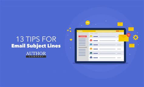 Hook Readers With These 13 Email Subject Line Tips Author Company