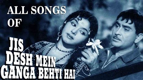Jis Desh Mein Ganga Behti Hai - Songs Collection - Raj Kapoor - Padmini ... | Film song, Movies ...