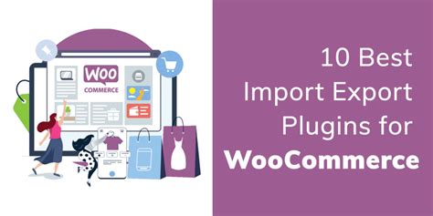 Best Import Export Plugins For WooCommerce