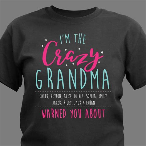Im The Crazy Grandma Personalized T Shirt Custom Apparel
