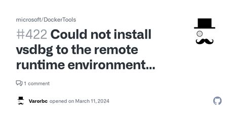 Could Not Install Vsdbg To The Remote Runtime Environment Docker Dotnetsdk · Issue 422