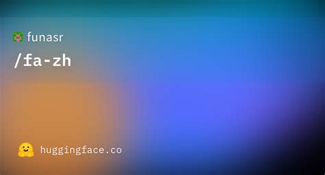 Funasrfa Zh · Hugging Face