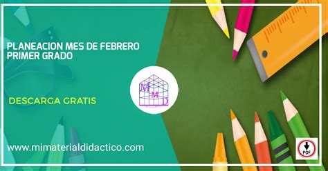 PLANEACION PRIMER GRADO MES DE FEBRERO MATERIAL EDUCATIVO PRIMARIA