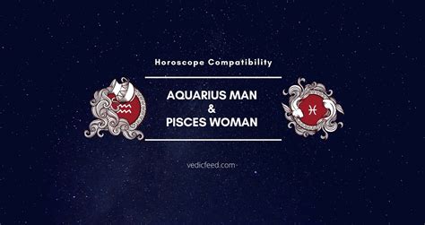 Aquarius Man And Pisces Woman Compatibility