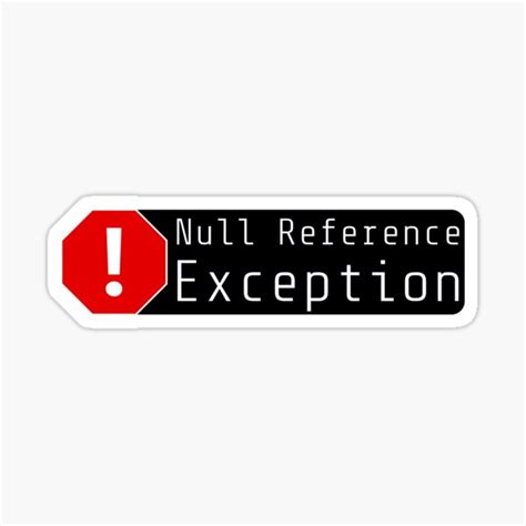 null reference exception sticker for sale by mossyodds redbubble